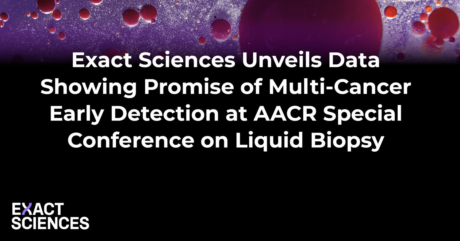Exact Sciences Unveils Data Showing Promise of Multi-Cancer Early ...