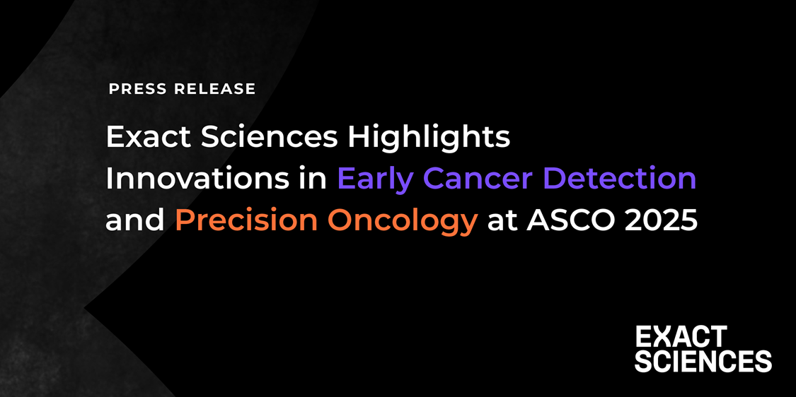 Exact Sciences Highlights Innovations in Early Cancer Detection and ...