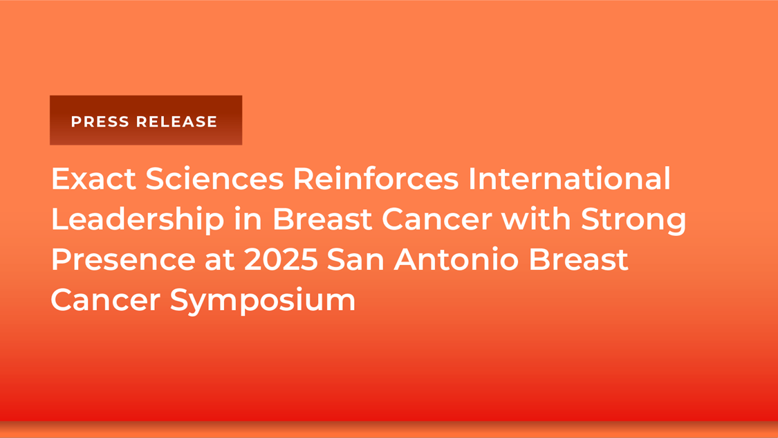 Exact Sciences Reinforces International Leadership in Breast Cancer ...