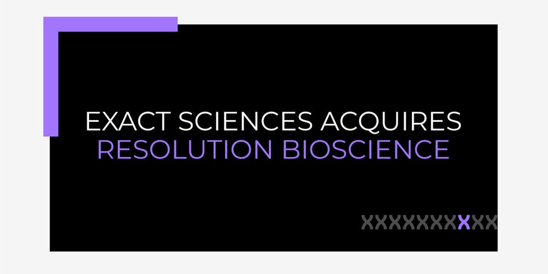 Agilent Technologies and Exact Sciences Agree to Terms of Sale for Resolution Bioscience | Exact ...